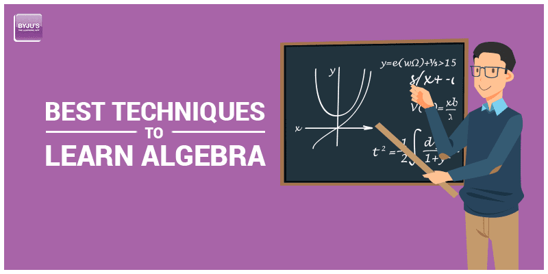 Best Techniques to Learn Algebra | ManipalBlog