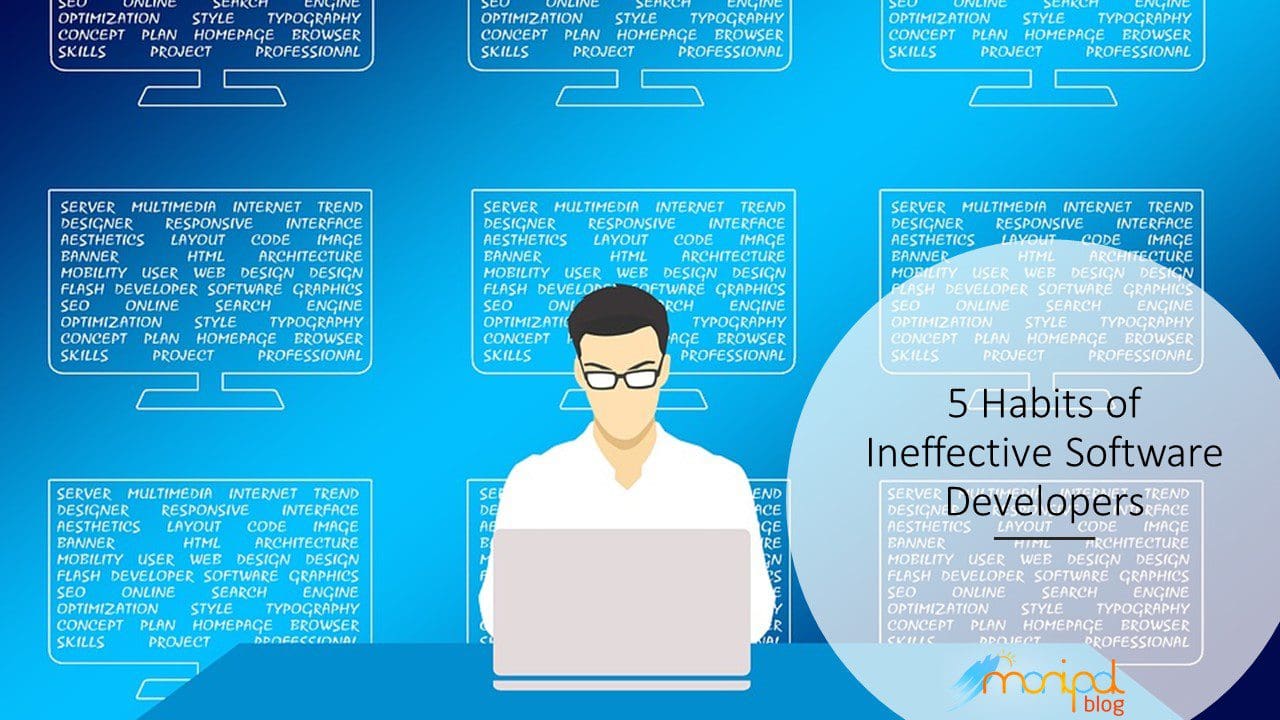 5 Habits of Ineffective Software Developers | ManipalBlog