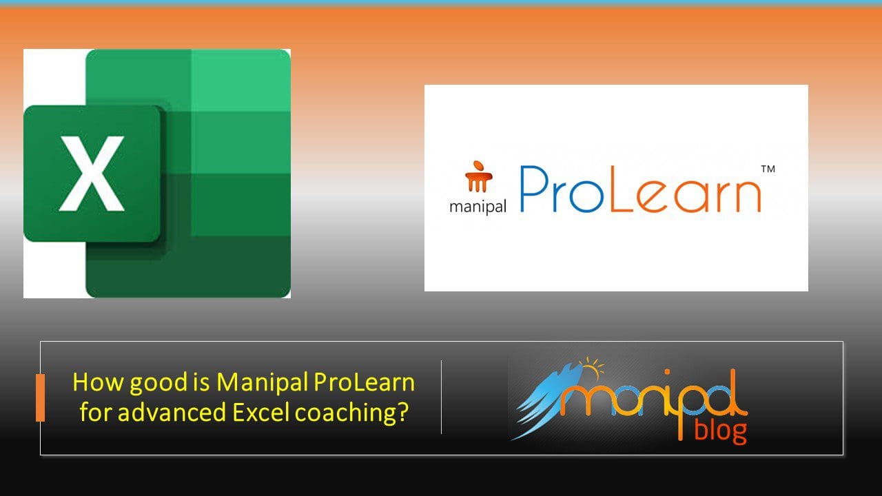 How good is Manipal ProLearn for advanced Excel coaching? Should I go for it? | ManipalBlog