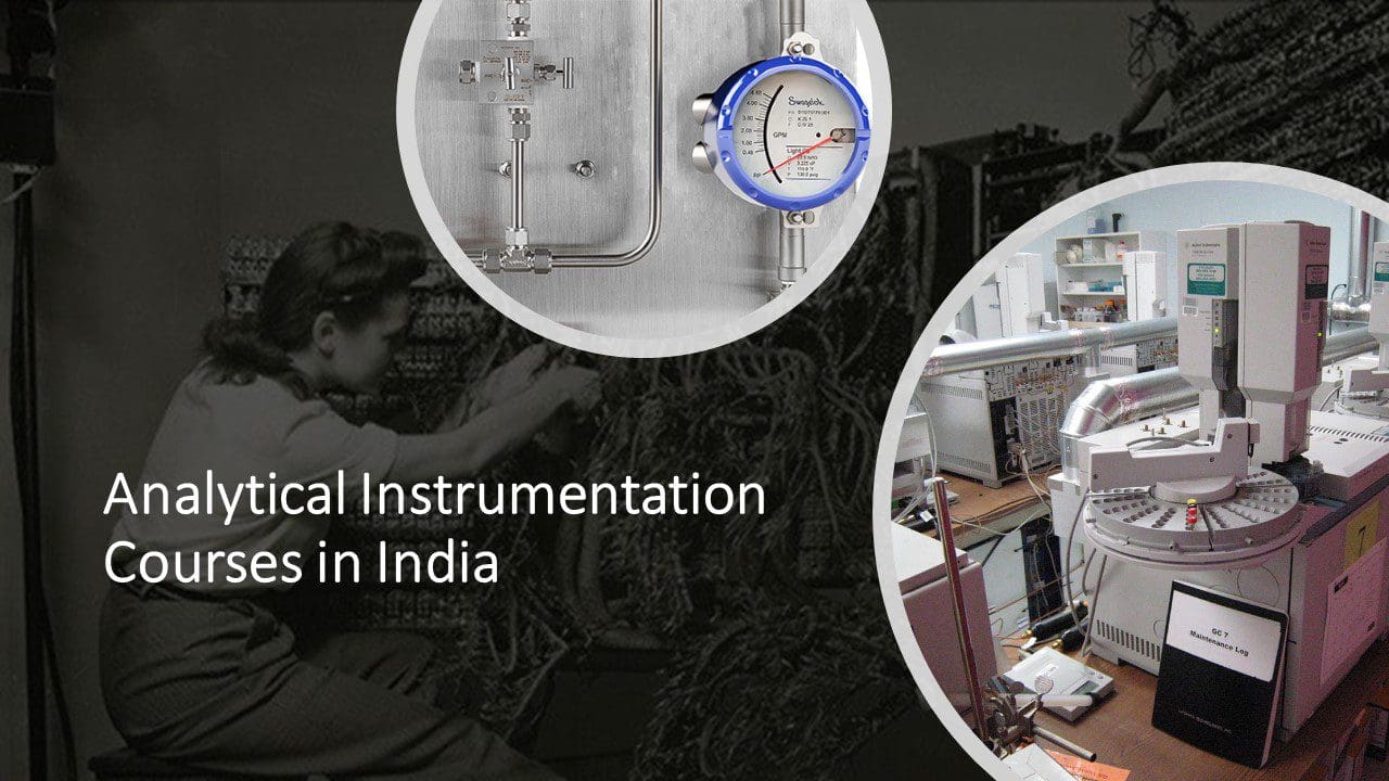 How to Choose the Best Analytical Instrumentation Course in India ...