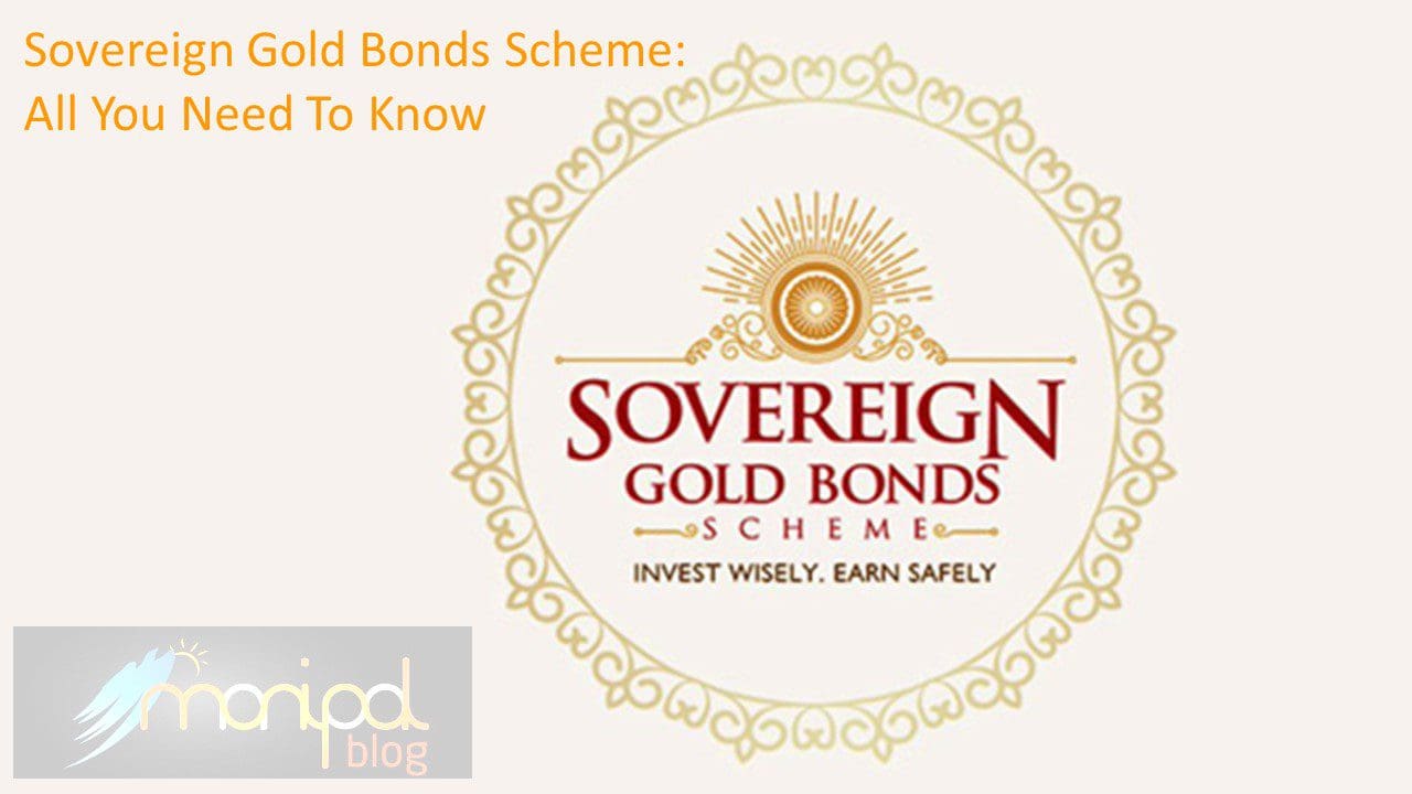 Sovereign Gold Bonds Scheme: All You Need To Know | ManipalBlog